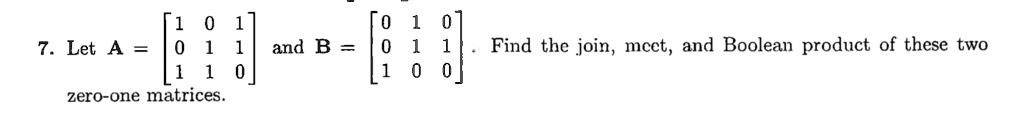 let a and b find the join mcct and boolean product of these two zero one matrices 95173
