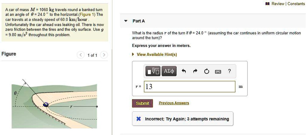 SOLVED: Review Constants A car of mass M = 1060 kg travels round banked ...