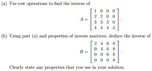 SOLVED: Use TOW operations to find the inverse of (b) Using part and ...
