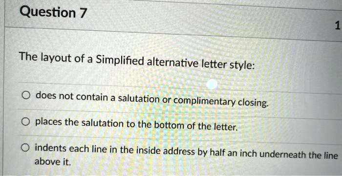 Question 7 The layout of a Simplified alternative letter...