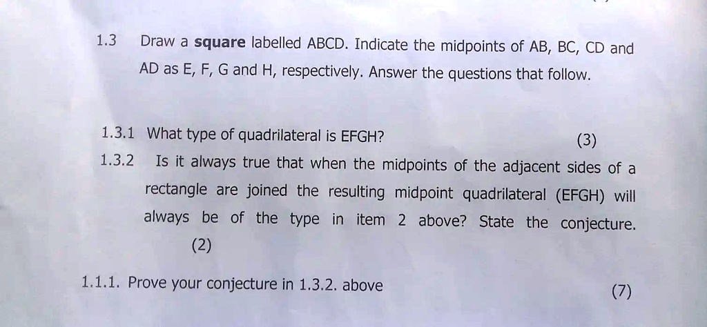 SOLVED: 1.3 Draw a square labelled ABCD. Indicate the midpoints of AB ...