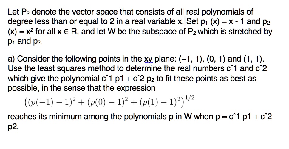 let pz denote the vector space that consists of all real polynomials of ...