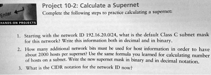 Project 10-2: Calculate a Supernet Enter NPROJECT 1. Starting with the ...