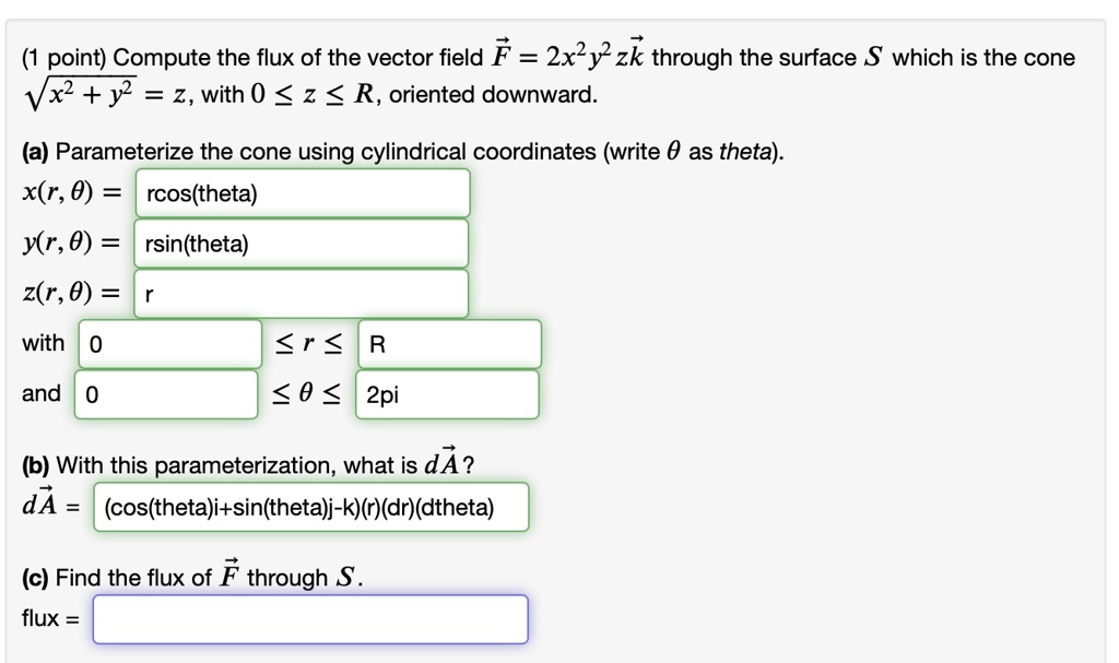point compute the flux of the vector field f 2x2y zk through the surface s which is the cone vx2 ...