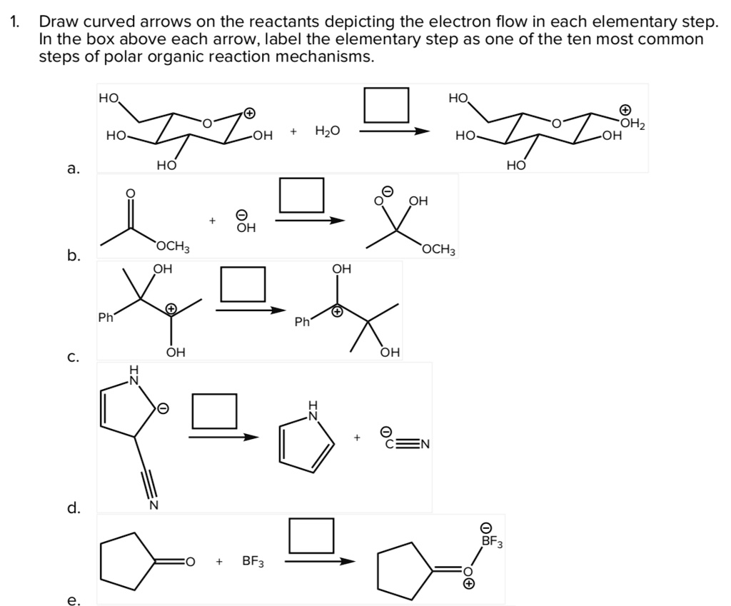 SOLVED: Draw curved arrows on the reactants depicting the electron flow in each elementary step ...