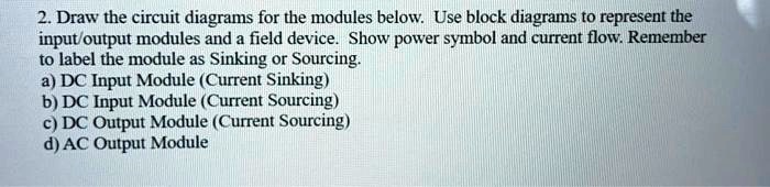 2draw the circuit diagrams for the modules belowuse block diagrams to represent the inputoutput ...