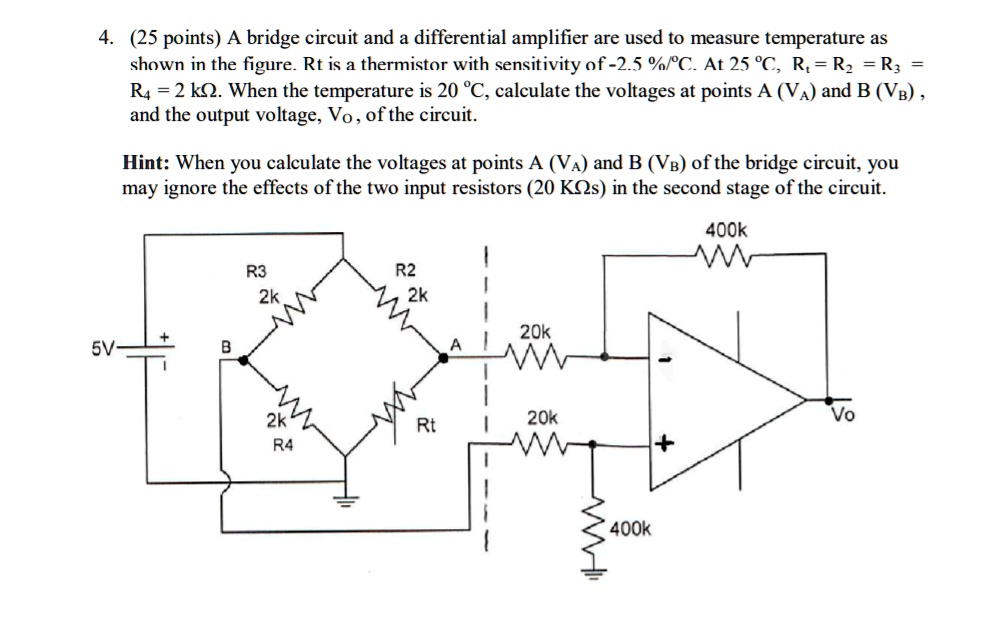 4. (25 points) A bridge circuit and a differential amplifier are used ...