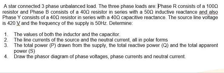 a star connected 3 phase unbalanced loadthe three phase loads arephase r consists of a 1000 ...