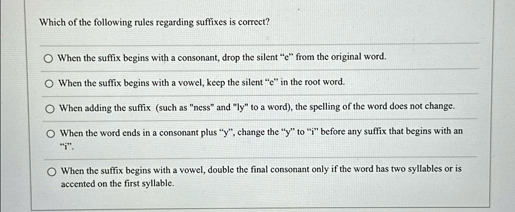 SOLVED: Which of the following rules regarding suffixes is correct ...