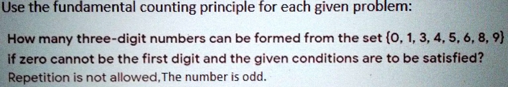 Use the fundamental counting principle for each given problem: How many three-digit numbers can ...