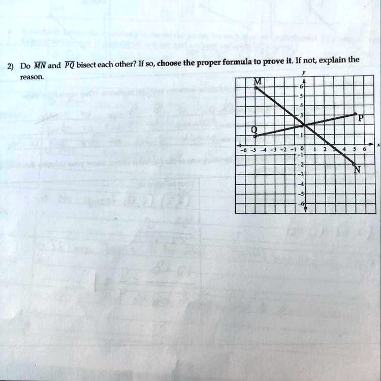 VIDEO solution: '2) Do MN and PQ bisect each other? If so, choose the ...