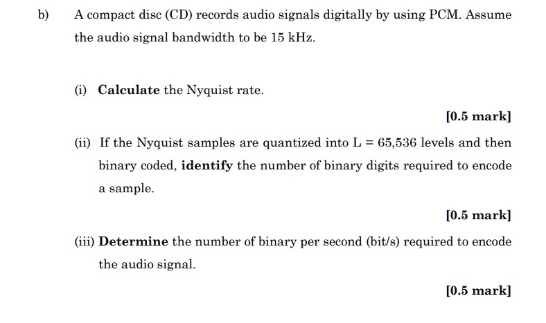 SOLVED: A compact disc (CD) records audio signals digitally by using PCM. Assume the audio ...