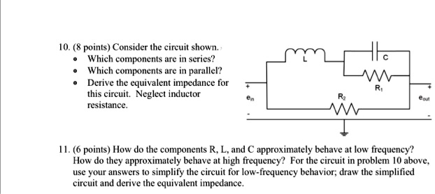 10. (8 points) Consider the circuit shown. • Which components are in ...