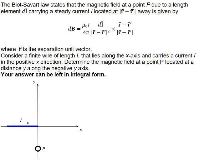 the biot savart iaw states that the magnetic field at a point p due to ...