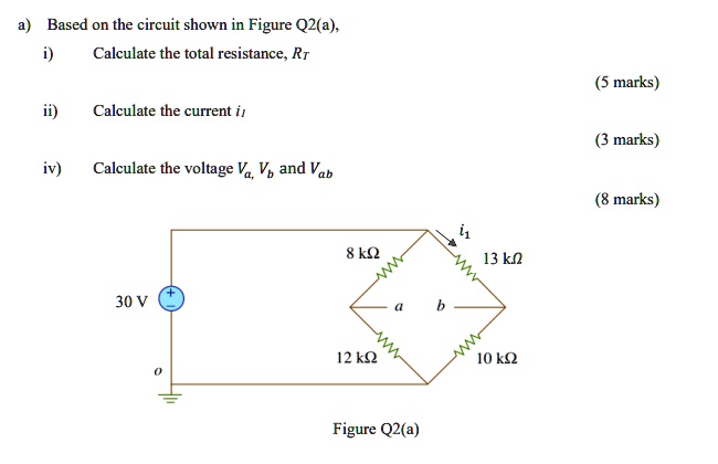 a) Based on the circuit shown in Figure Q2(a), i) Calculate the total resistance, RT ii ...