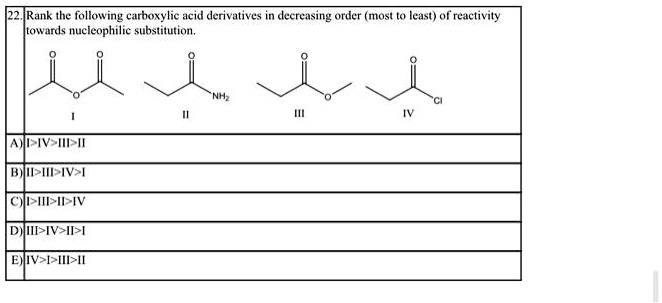Solved Rank The Following Carboxylic Acid Derivatives In Decreasing Order Most To Least Of