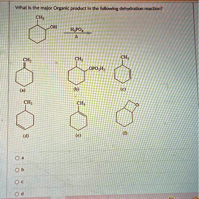 The answers are A, B, C, D, E, or F. What is the major organic product in the following ...