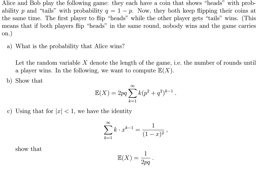 SOLVED: Alice and Bob play the following game: they each have a coin ...