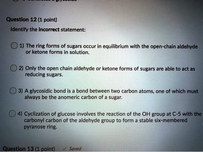 question 12 1 point iidentify the incorrect statement 1 the ring forms ...