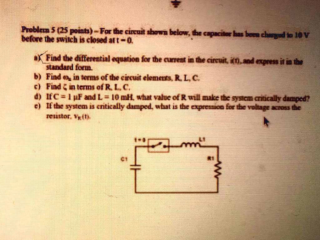Problem 5 (25 points) - For the circuit shown below, the capacitor has been charged to 10 V ...