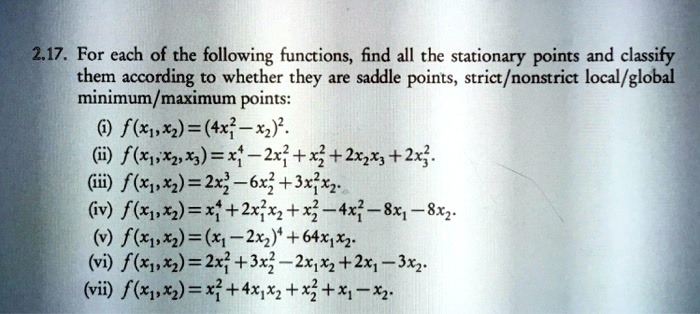 SOLVED: 2.17. For each of the following functions, find all the stationary points and classify ...