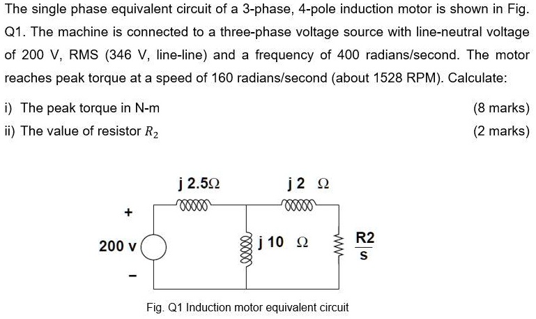 SOLVED: The single-phase equivalent circuit of a 3-phase, 4-pole induction motor is shown in Fig ...