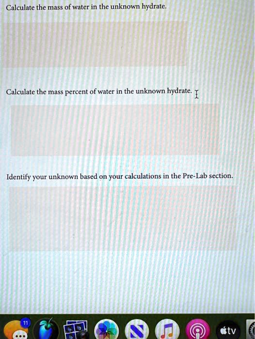 calculate the mass of water in the unknown hydrate calculate the mass ...