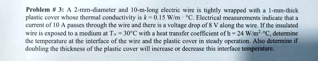 Problem #3: A 2-mm-diameter and 10-m-long electric wire is tightly ...