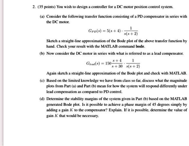 SOLVED: 2.35 points You wish to design a controller for a DC motor position control system a ...