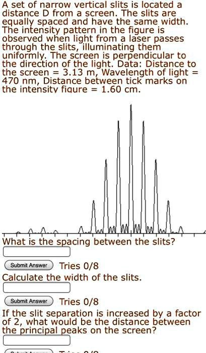 SOLVED: A set of narrow vertical slits is located a distance D from a ...