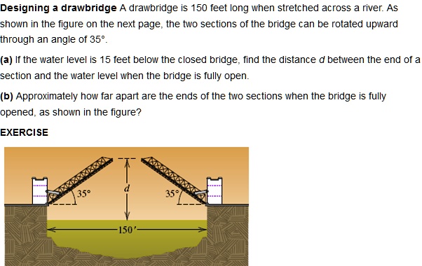 SOLVED: Designing drawbridge drawbridge is 150 feet long when stretched ...