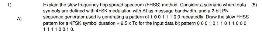 SOLVED: Explain the slow frequency hop spread spectrum (FHSS) method ...