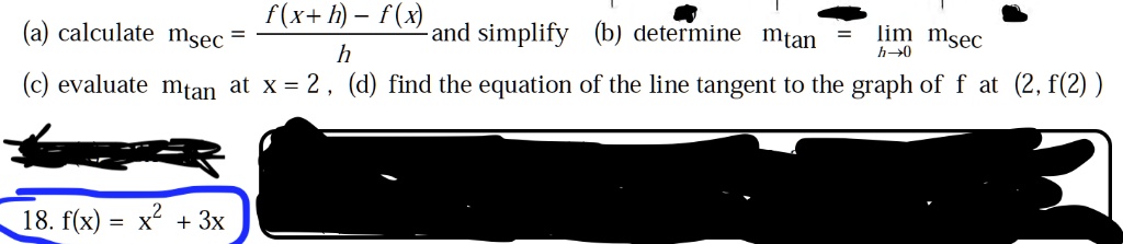 SOLVED: f(x+ h) - f(x) a) calculate msec and simplify (b) determine ...