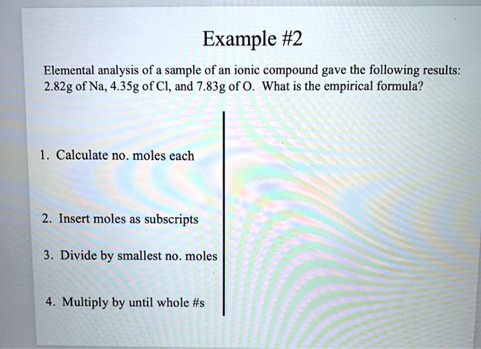 SOLVED: Example #2 Elemental analysis of a sample of an ionic compound ...