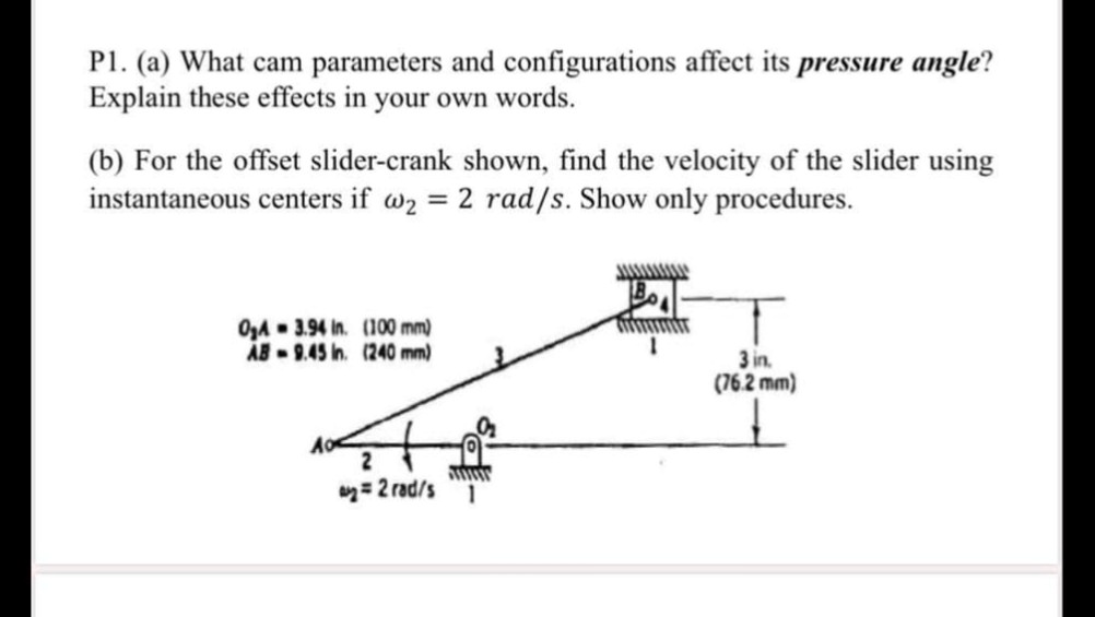 P1. (a) What cam parameters and configurations affect its...