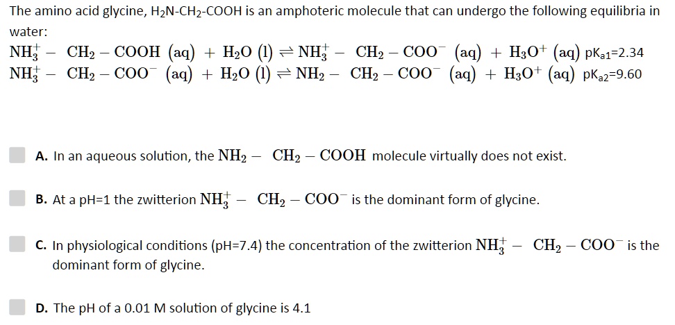 SOLVED: The amino acid glycine, H2N-CH2-COOH, is an amphoteric molecule ...