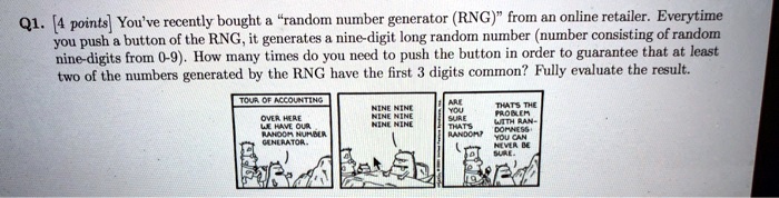 SOLVED: Q1 points] You've recently bought "randOI number generator (RNG ...