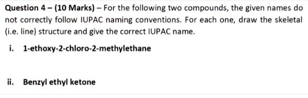 Question 4- (10 Marks) - For the following two compounds, the given names do not correctly ...