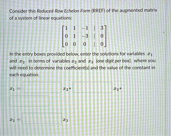 consider this reduced row echelon form rref of the augmented matrix of a system of linear ...
