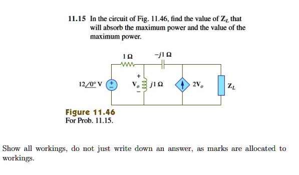 SOLVED: 11.15 In the circuit of Fig.11.46,find the value of Zthat will absorb the maximum power ...
