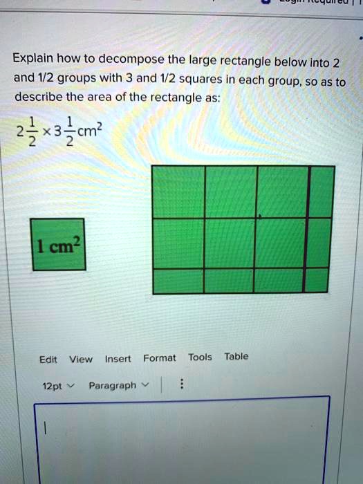 SOLVED: Explain how to decompose the large rectangle below into 2 and 1/2 groups with 3 and 1/2 ...