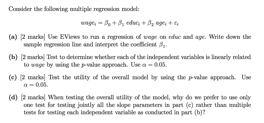 consider the following multiple regression model wagei bo 81 educi 82 age 2 marks use eviews to ...