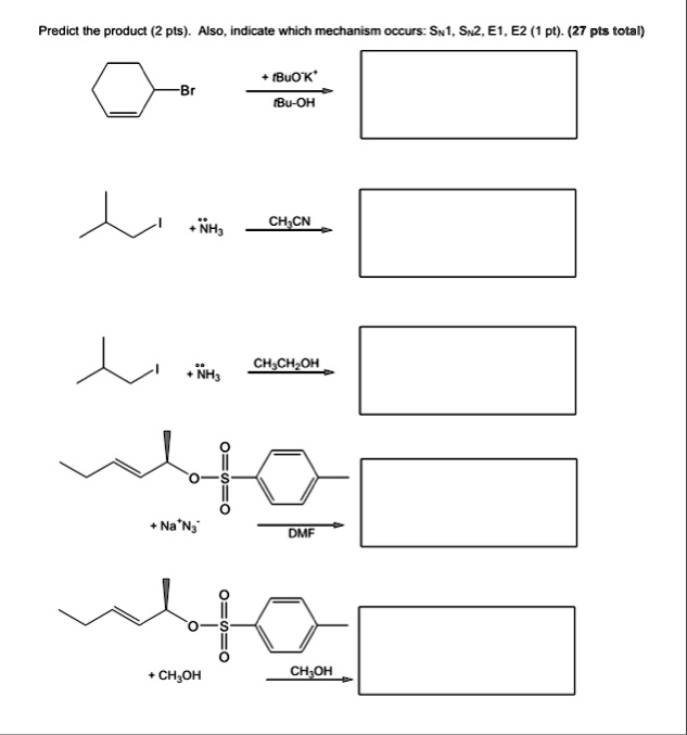 predict the product 2 pts also indicate which mechanism occurs sn1 sn2 ...
