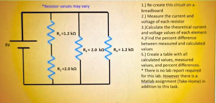 SOLVED: Resistor values may vary. 1. Re-create this circuit on a ...