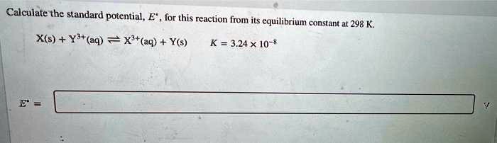 Solved Calculate The Standard Potential E For This Reaction From