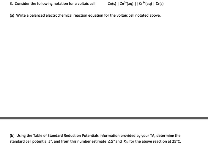 SOLVED: Consider the following notation for voltaic cell: Zn(s) Zn" (aq) | | Cr -(aq) Cr(s) (a ...