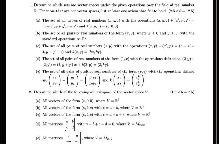 SOLVED: 1. Determine which sets are vector spaces under the given operations over the field of ...