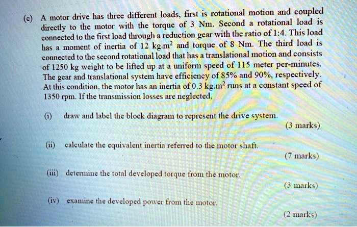 SOLVED: Drive has three different loads. The first is rotational motion ...