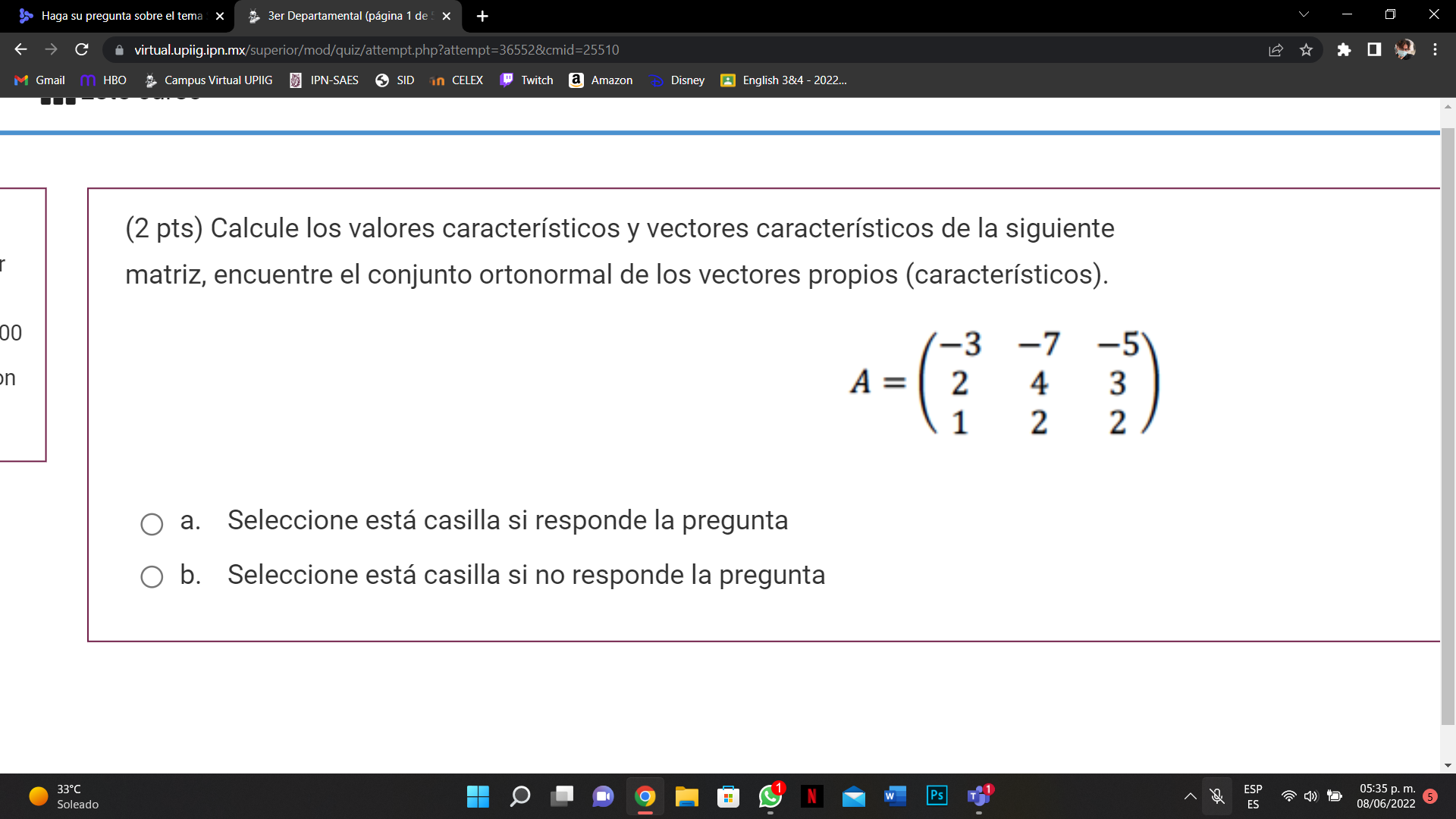 SOLVED: (2 pts) Calcule los valores característicos y vectores característicos de la siguiente ...