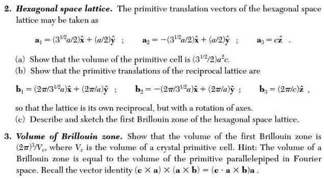 hexagonal space laltice the primitive translation vectors of the hexagonal space lattice may be ...